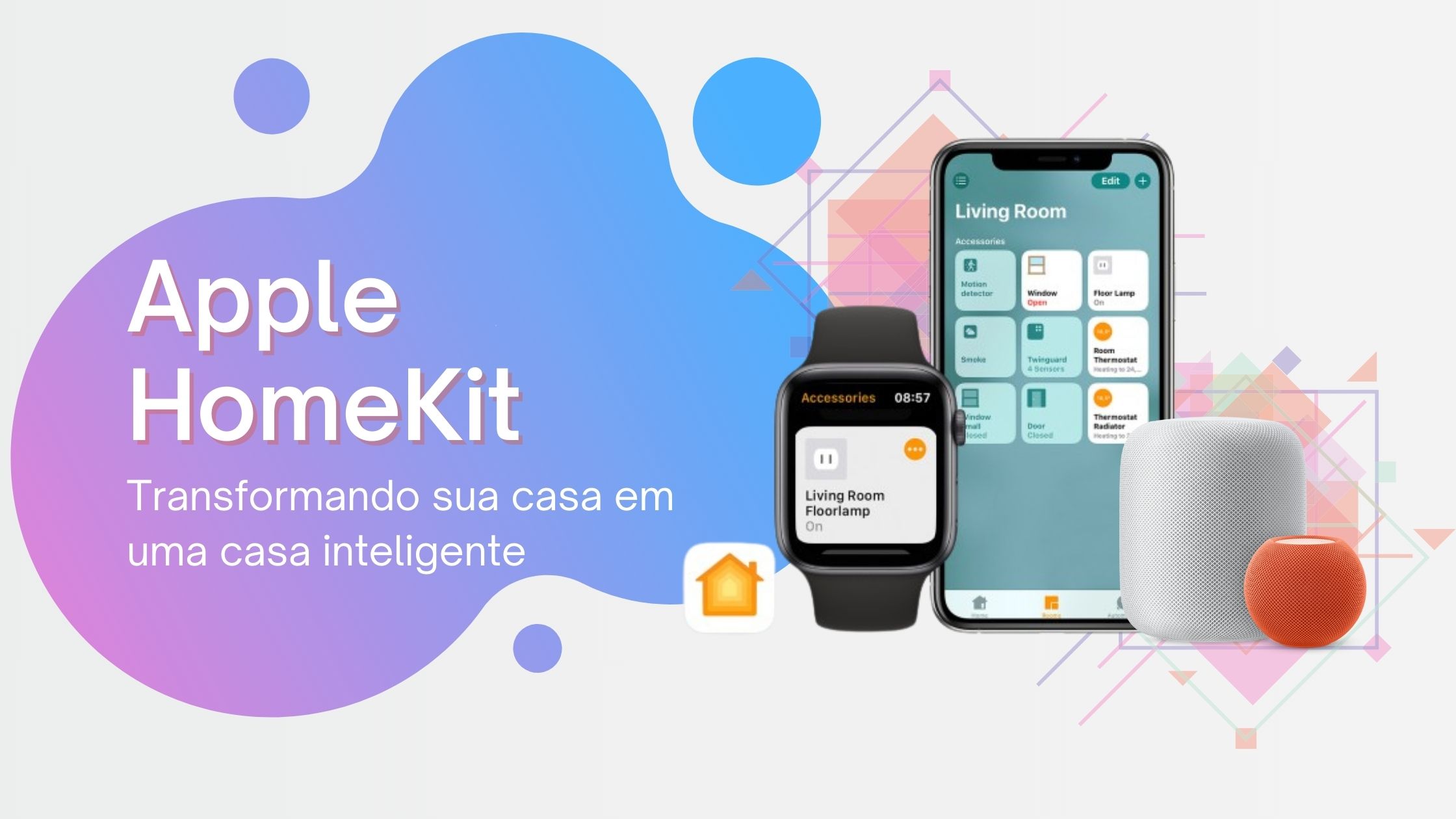 Apple HomeKit: transformando sua casa em uma casa inteligente
